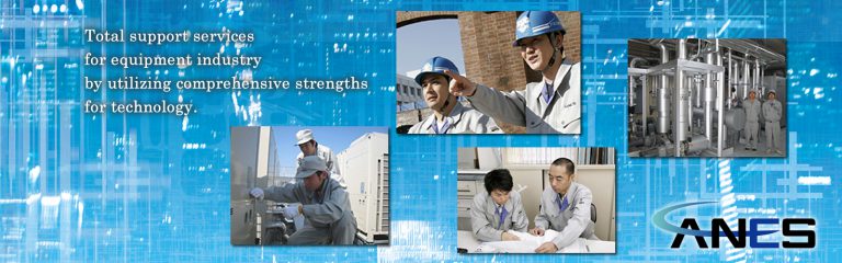 ANES CO. LTD. – Total support services for equipment industry by ...